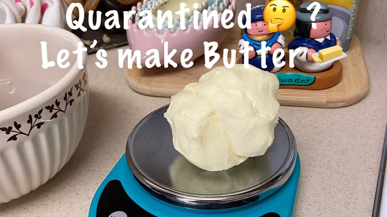 Quarantined??? Let’s make butter - YouTube