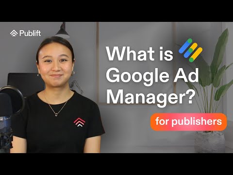 What is Google Ad Manager? - GAM Tutorial | Publift
