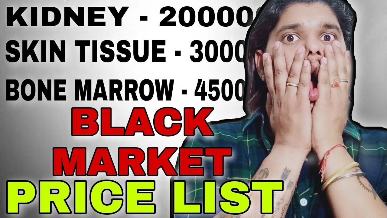 Black Market Price List | Kidney Price In Black Market | Sell Your ...