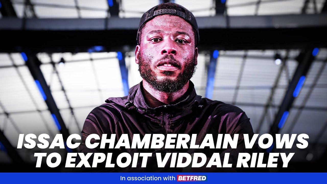 EXCLUSIVE: Isaac Chamberlain REVEALS TACTICAL INSIGHT into Viddal Riley ...