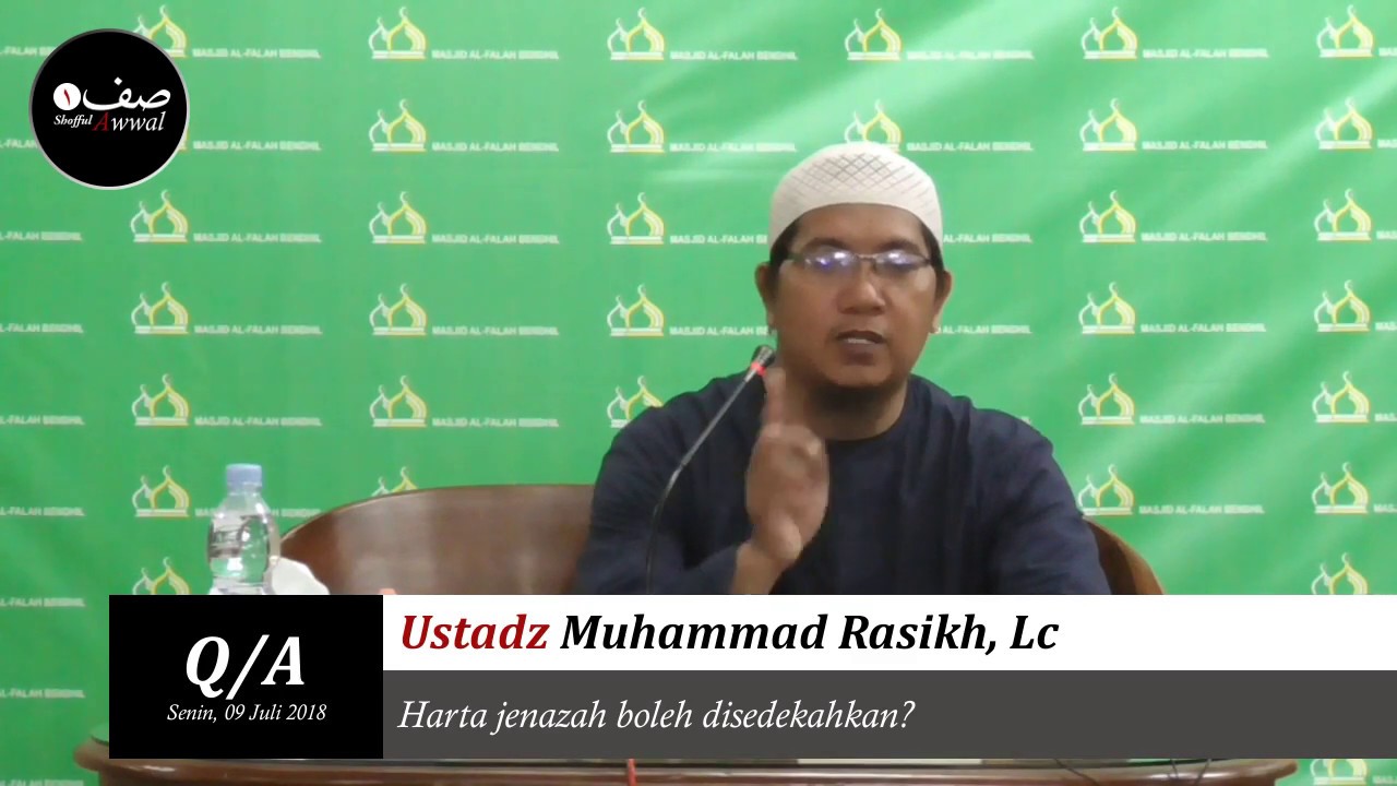 Ustadz Muhammad Rasikh, Lc - Harta jenazah disedekahkan - YouTube