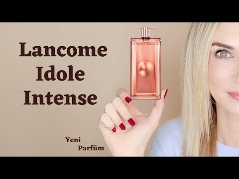 Lancome Idôle Intense // Yeni Parfüm İncelemesi