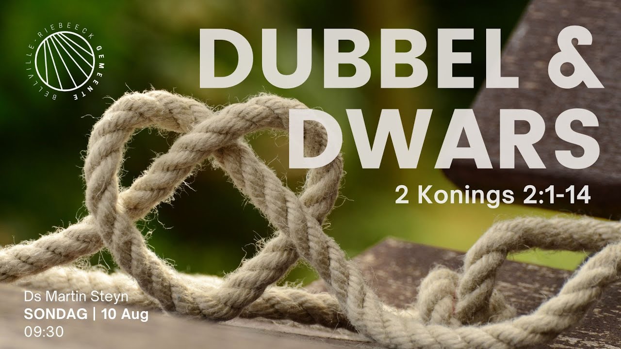 Dubbel en Dwars - Ds Martin Steyn (10 Aug 2025) - YouTube