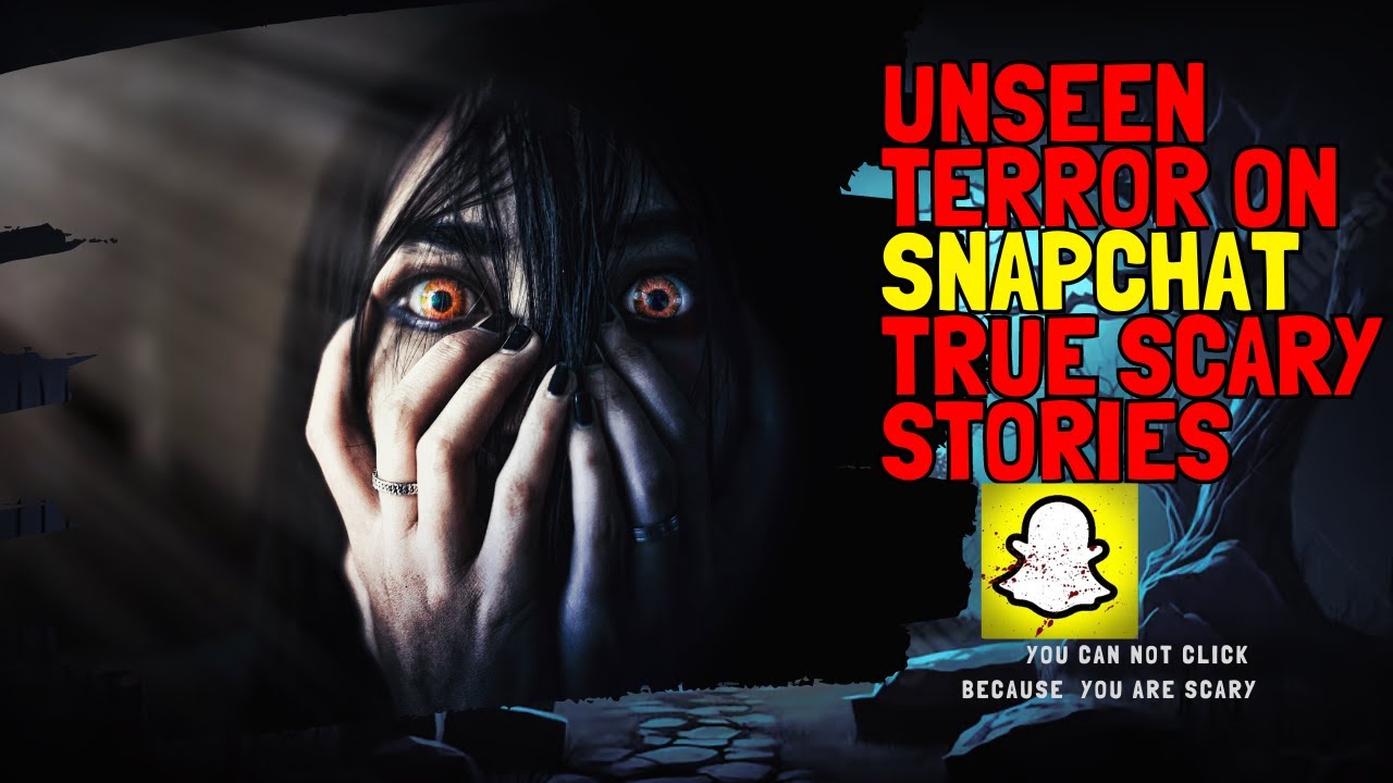 3 True Horrifying Snapchat Stories |Terrifying Snapchat Horror Stories ...