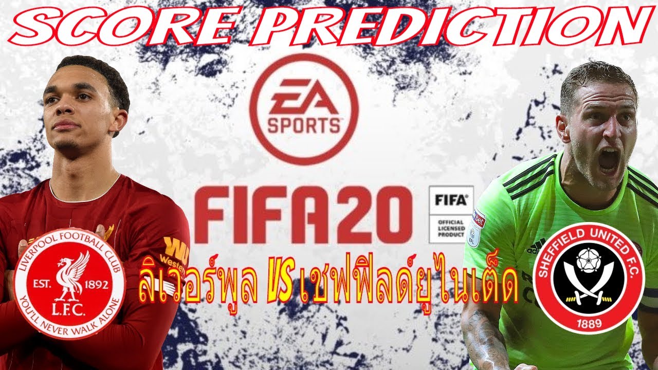 Liverpool v Sheffield United Premier League FIFA 20 Score Prediction ...