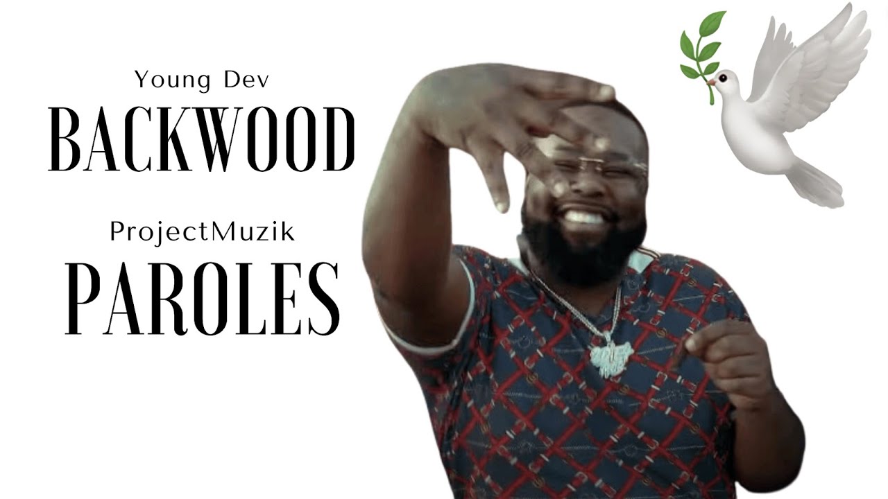 Young Dev - Backwood (Paroles) - YouTube