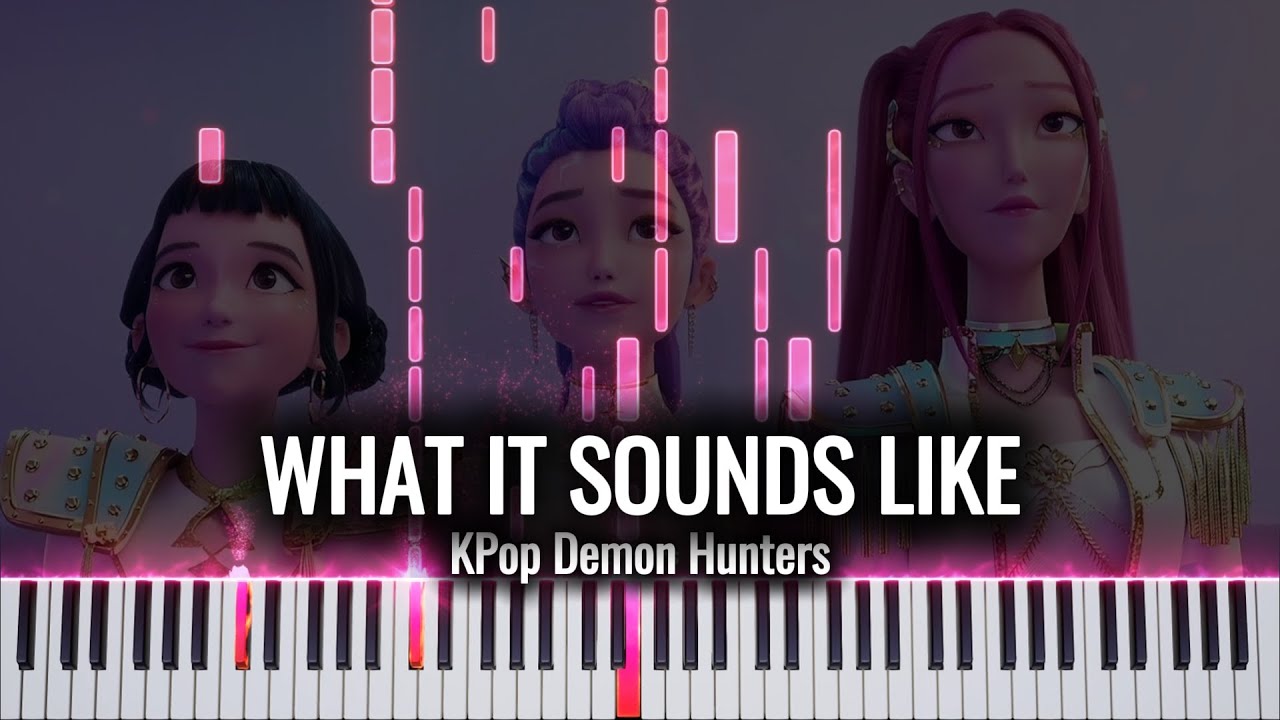 What It Sounds Like - HUNTR/X (KPop Demon Hunters) Piano Cover - YouTube