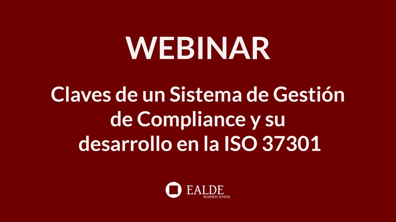 Claves de un Sistema de Gestión de Compliance y su desarrollo en la ISO 37301 - YouTube