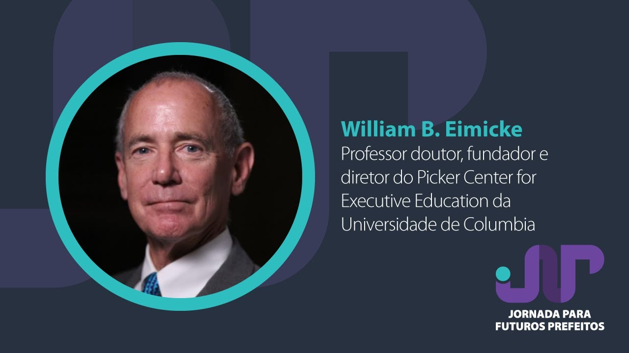 Jornada para Futuros Prefeitos | Módulo internacional, com William B ...