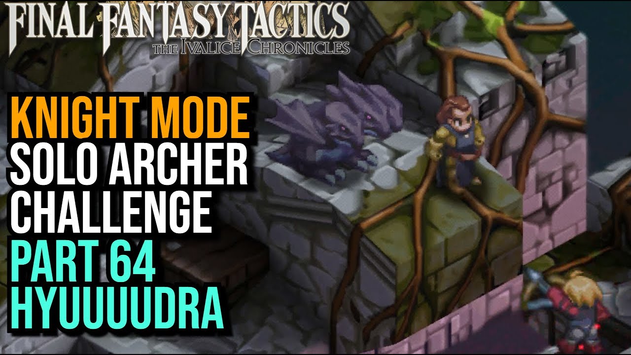 Solo Archer Challenge Part 64 Balk & HYUDRA - Final Fantasy Tactics ...