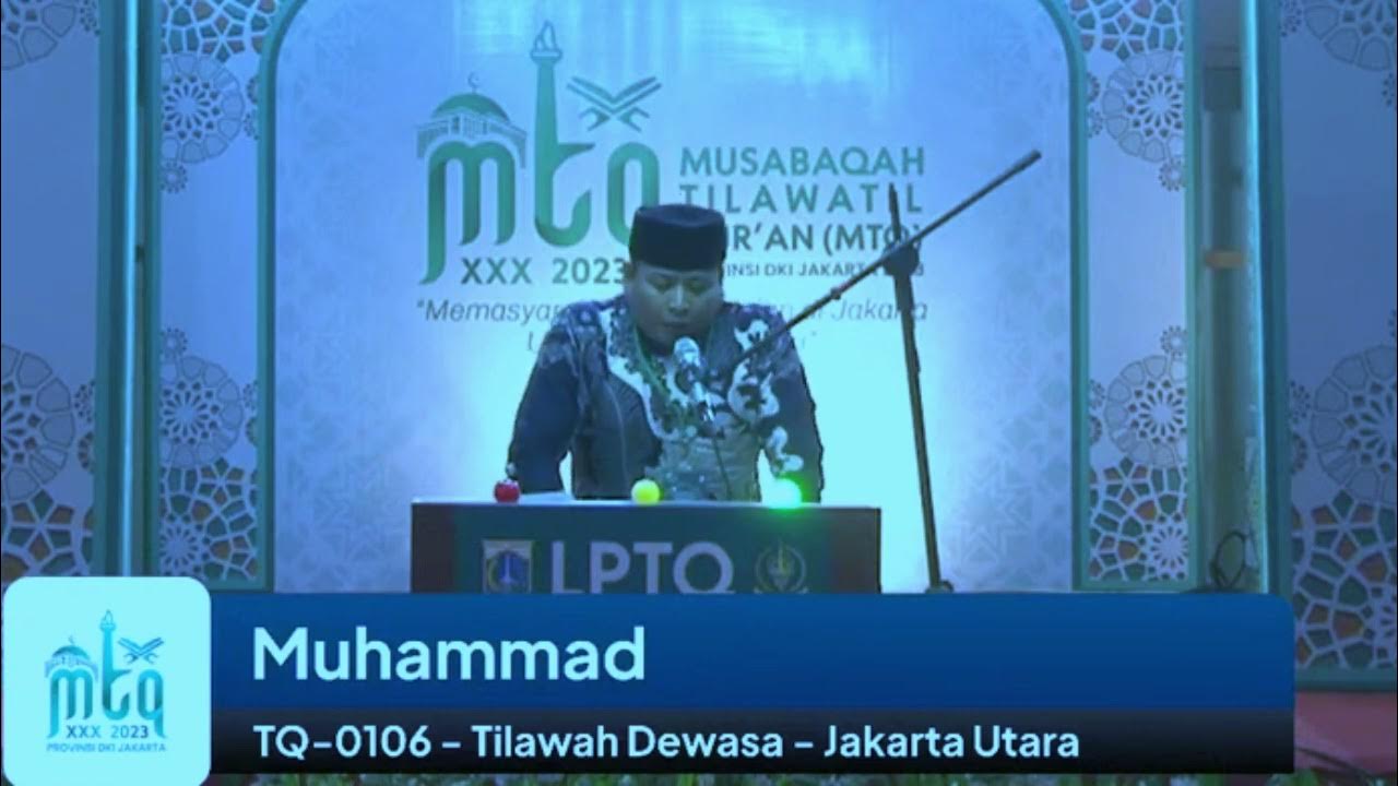QORI MUHAMMAD // TILAWAH DEWASA MTQ PROVINSI DKI JAKARTA // 2023 - YouTube