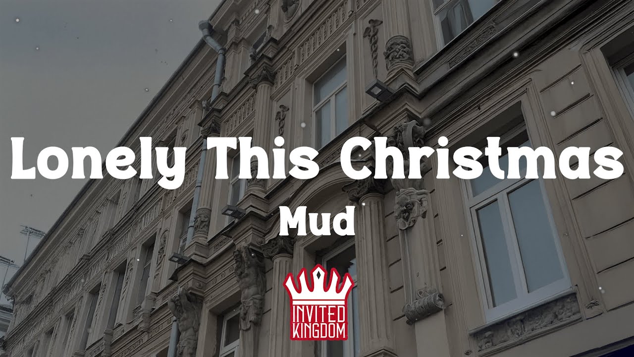 Mud - Lonely This Christmas (Lyrics) - YouTube