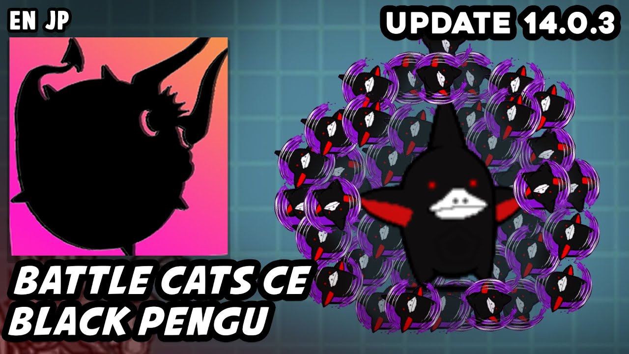 The Battle Cats (Custom Edition Mod) Update v14.0.3 [Black Pengu Enemy ...