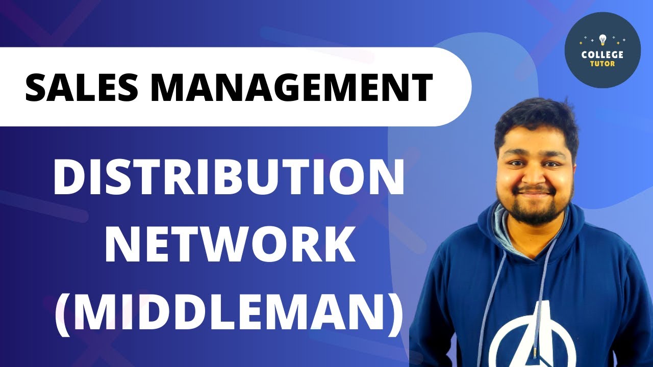 Distribution Network Management | Middlemen | Sales Management | Study ...