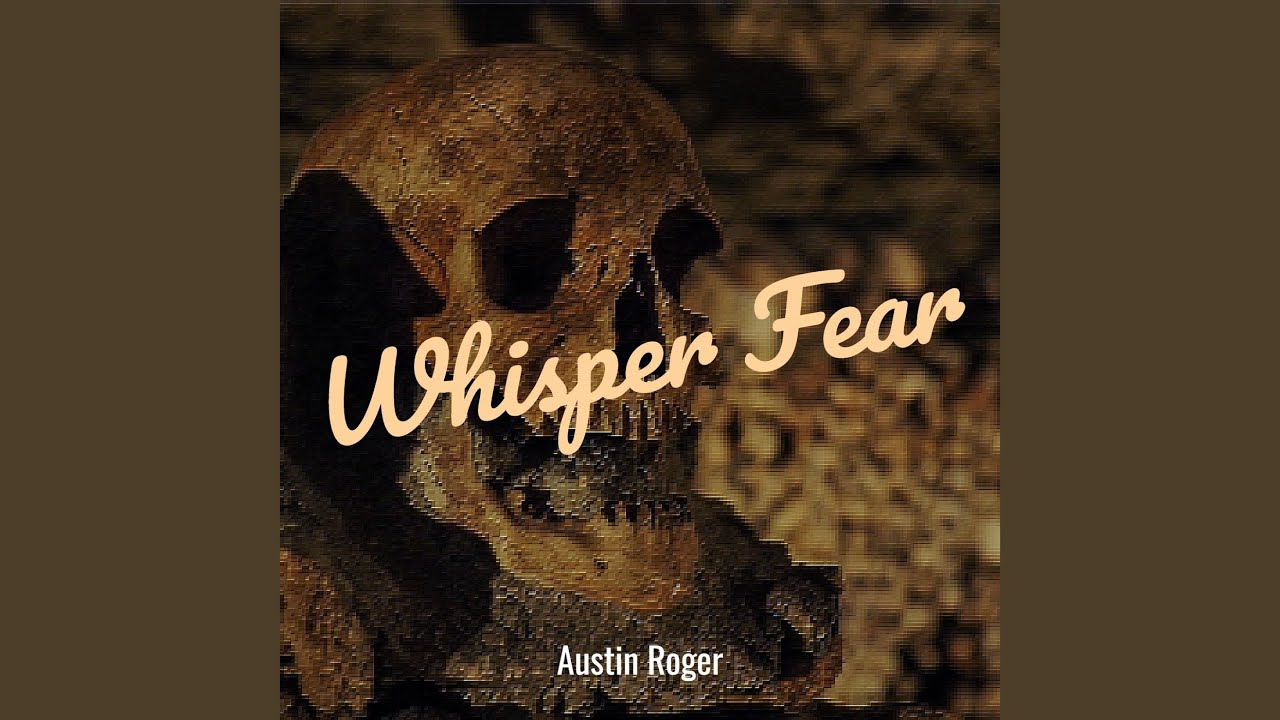 Whisper Fear - YouTube