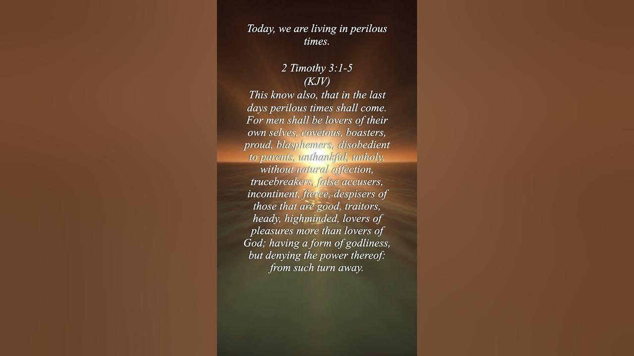 We Are Living In Perilous Times 2 Timothy 3 1 5 KJV Look Around we-are-living-in-perilous-times-2-timothy-3-1-5-kjv-look-around