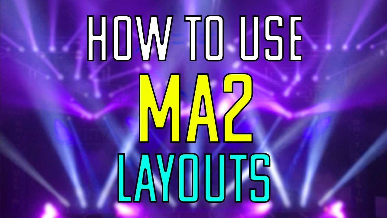 How to use MA2 - Layouts - YouTube