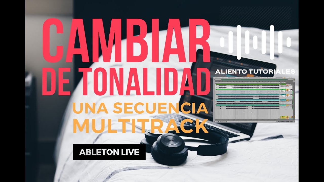 Cambiar de Tono o Tonalidad a una Secuencia Multitrack | ABLETON LIVE | Tutorial - YouTube