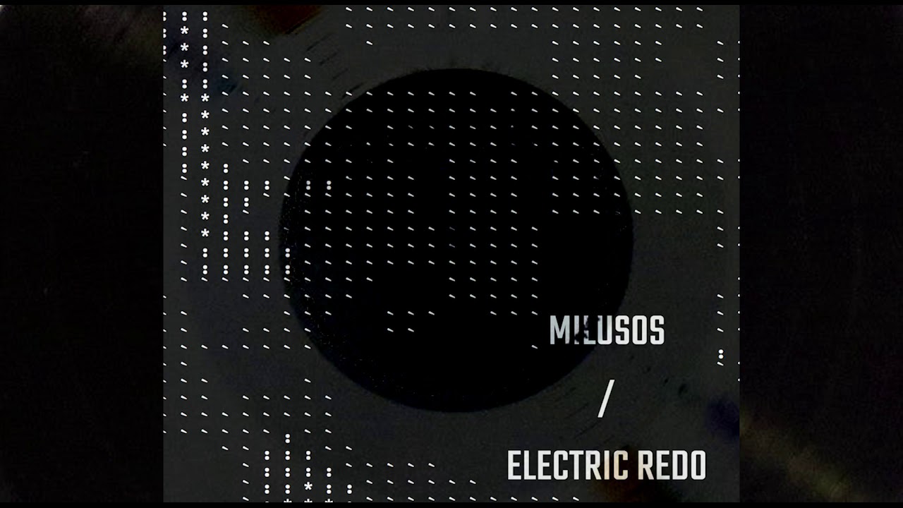 Milusos - Electric Redo - YouTube