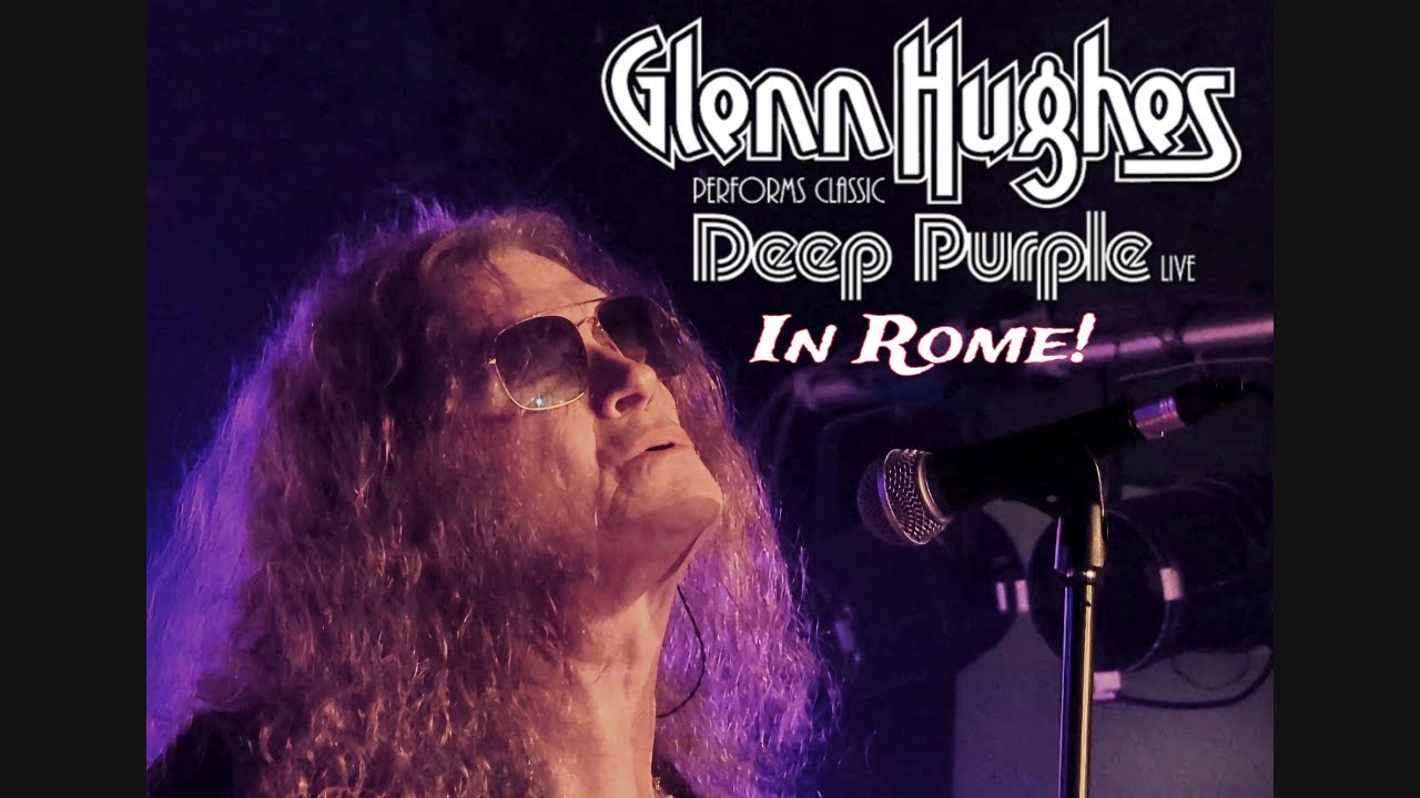 Glenn Hughes - Plays Deep Purple (Full Live in Rome - 21/05/2024) - YouTube