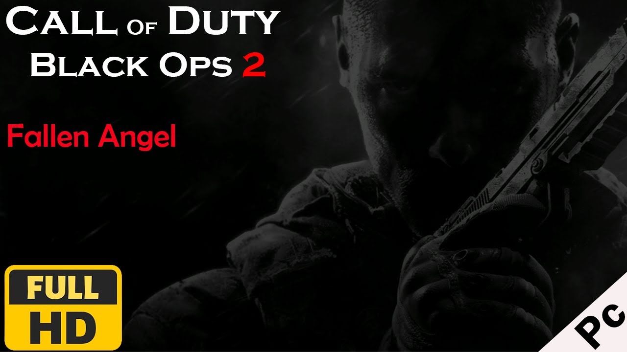 Call Of Duty Black Ops 2 - Fallen Angel Mission 5 Full HD Gameplay |COD ...