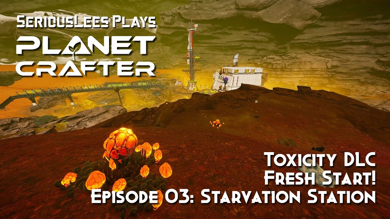 The Planet Crafter | Toxicity DLC | Fresh Start Episode 03 | Starvation ...
