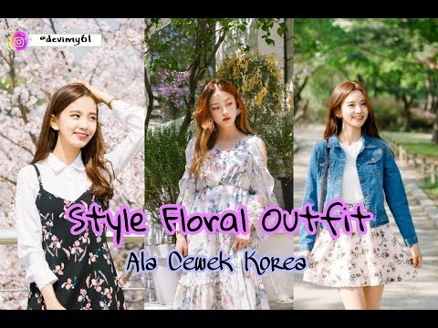 Korean Style ( 12 Style Floral Outfit Ala Cewek Korea )