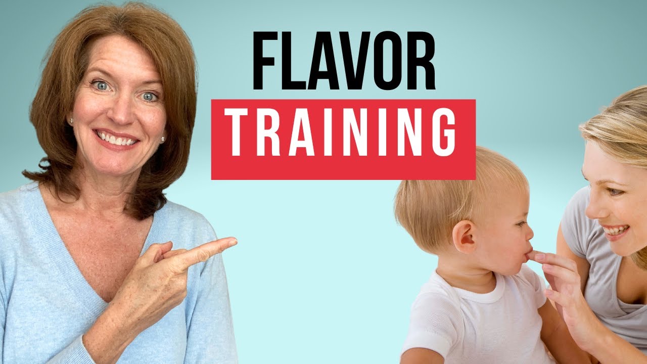 Flavor Training Tips Every Parent Should Try! - YouTube