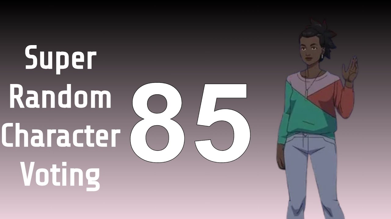 Super Random Character Voting 85 - YouTube