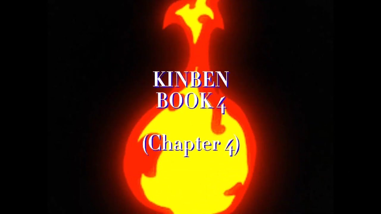 KINBEN BOOK 4 | CHAPTER 4 - YouTube