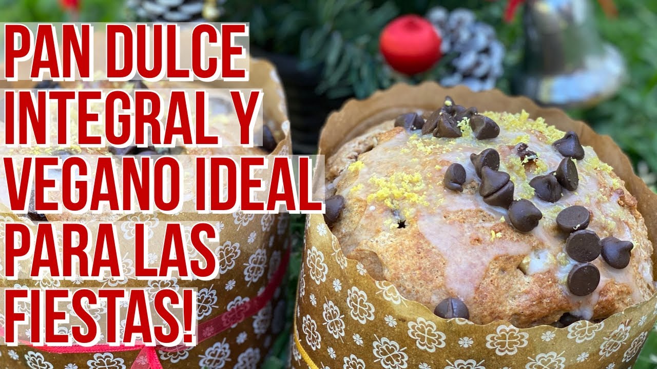 Cómo Hacer Un PAN DULCE INTEGRAL Y VEGANO! | ideal para tu mesa ...