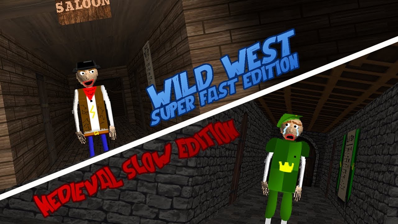 Baldi's Basics Wild West Super Fast Vs Medieval Slow [Baldi's Basics ...