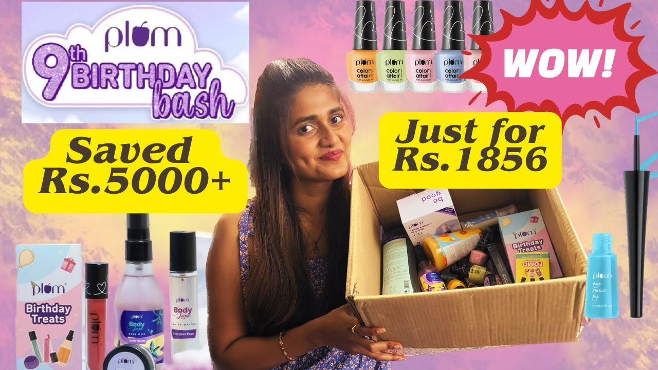 PLUM 9th BIRTHDAY BASH SALE WHAT DID I GET **UNSPONSORED** SAVED Rs.5000+ WITH Rs.1856 PURCHASE ...