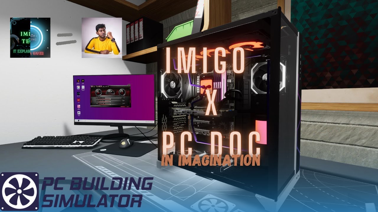 PC Building Simulator || An introduction to imigo tech || imigo gaming ...