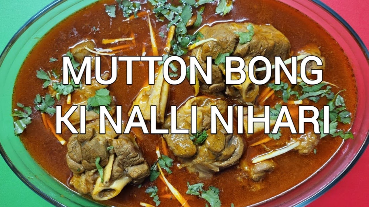 Mazedar Mutton Bong Ki Nalli Nihari || Mutton Nihari - YouTube