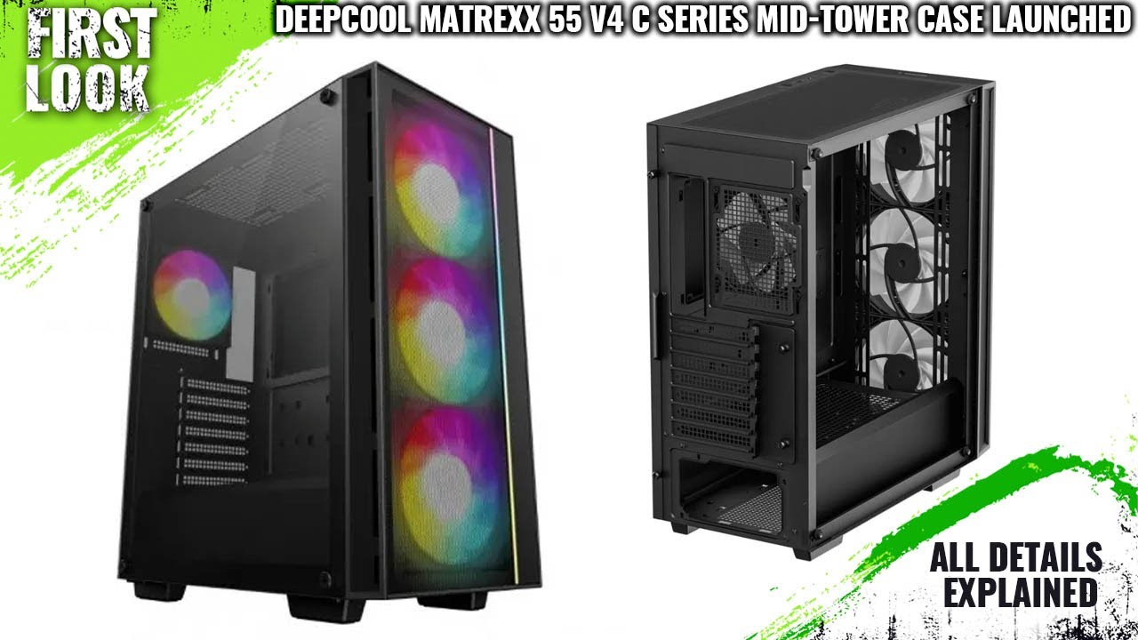 DeepCool MATREXX 55 V4 C Series Mid-Tower Case Launched - Explained All ...