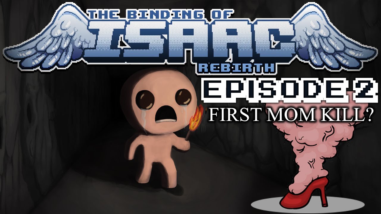 The Binding of Isaac: REBIRTH - Episode 2: ERSTER MOM KILL! - Let's ...