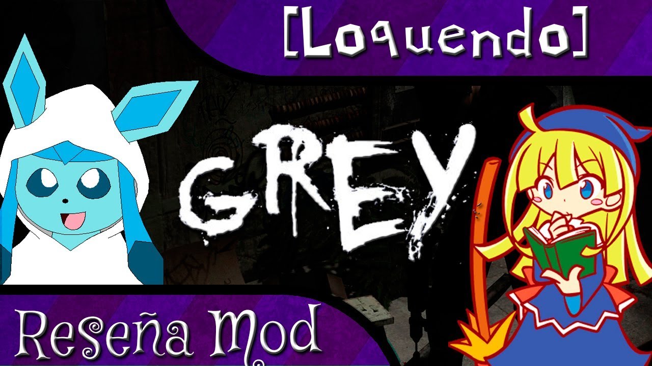 [Loquendo] Reseña Mod: Grey - YouTube