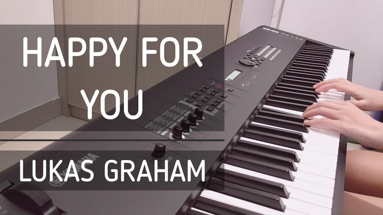 Happy For You - Lukas Graham (Piano Lyrics Cover) + Sheet Music - YouTube
