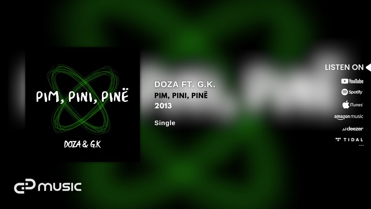 DOZA - Pim, pini, pinë (ft. G.K) 2013 - YouTube