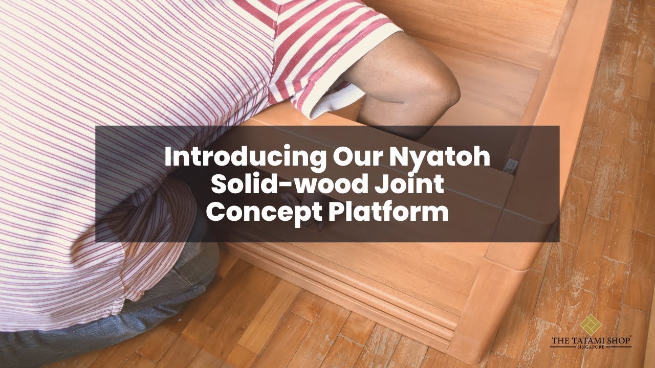 Introducing Our Nyatoh Solid-wood Joint Concept Platform | The Tatami ...