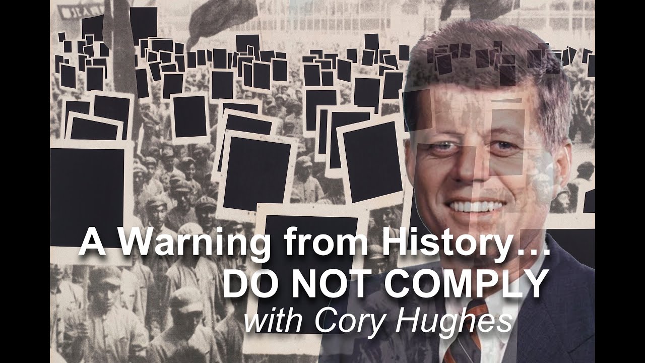 A Warning from History...DO NOT COMPLY | Cory Hughes - YouTube