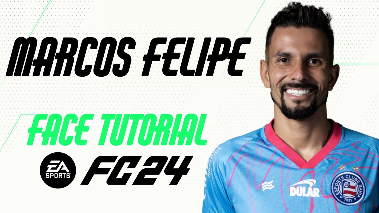 EA FC 24 - MARCOS FELIPE FACE TUTORIAL + STATS [BAHIA]. - YouTube