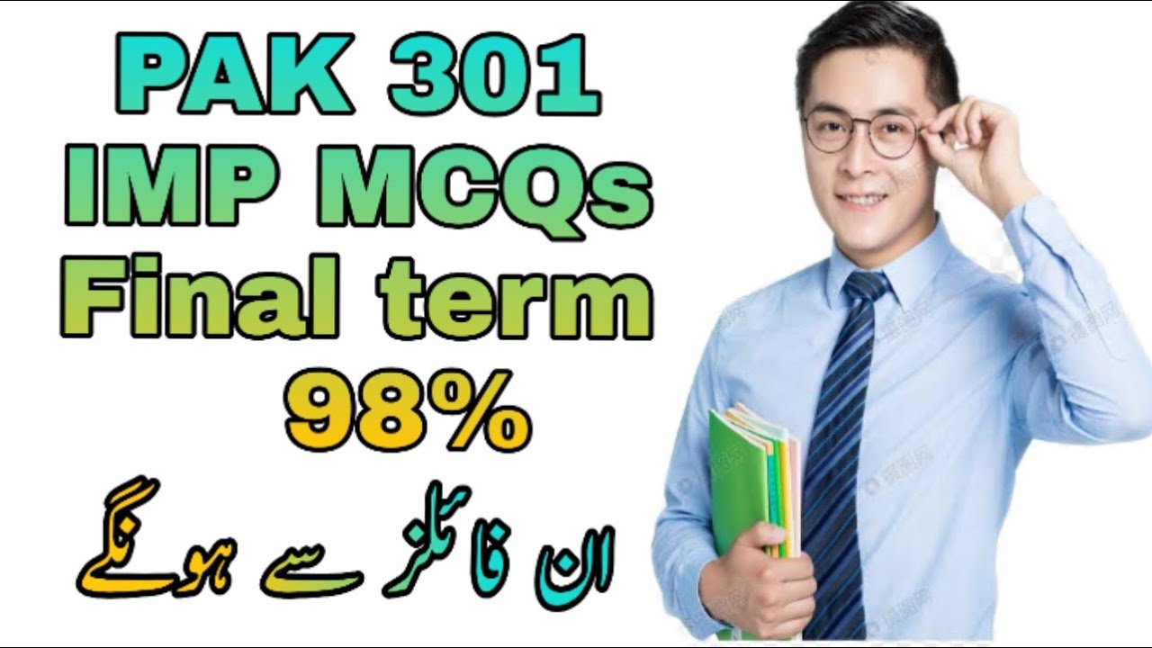 PAK301 Important MCQs Final term / VU PAK 301 / Guaranteed 98% / - YouTube