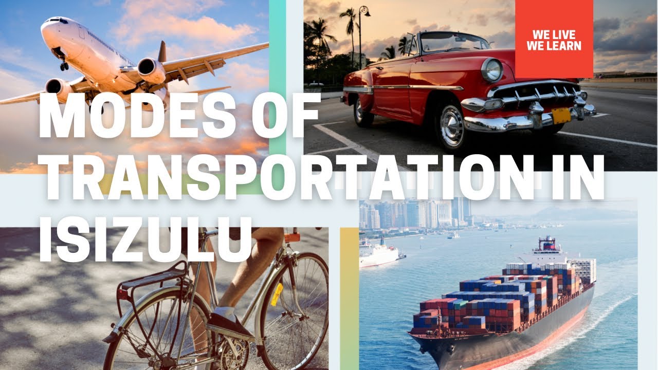IsiZulu | Modes of Transportation In IsiZulu || By Motale Matakalatse ...