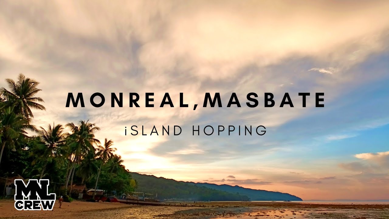 Part 2 MONREAL MASBATE | Island hopping - YouTube