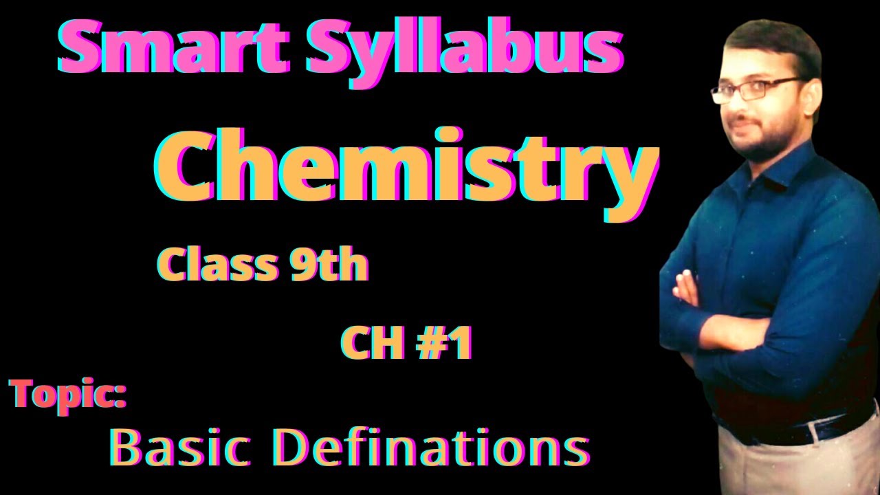 Smart syllabus 9th class chemistry chapter no #1 (Basic Definations ...