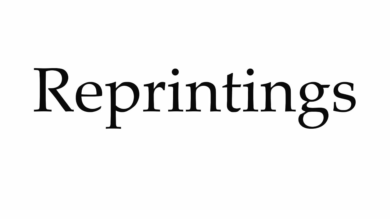 How to Pronounce Reprintings - YouTube