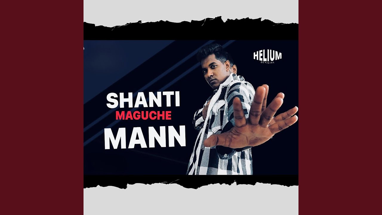 Shanti Maguche Mann - YouTube