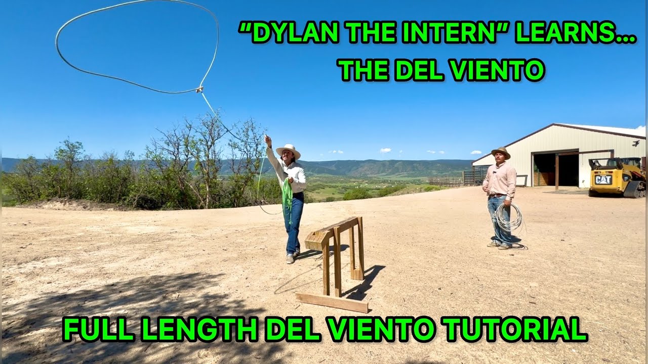 Dylan The Intern Learns The Del Viento / Full Length Roping Tutorial - YouTube